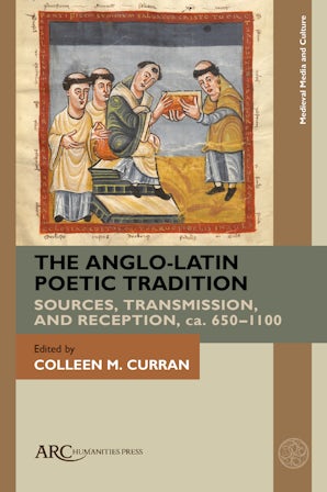The Anglo-Latin Poetic Tradition - Arc Humanities Press