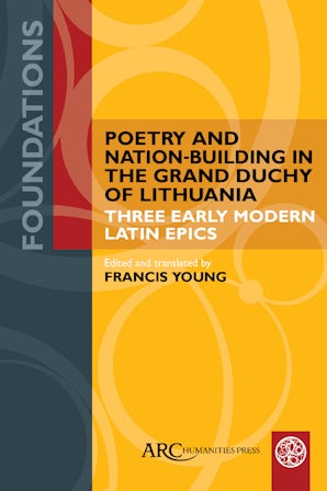 Poetry and Nation-Building in the Grand Duchy of Lithuania - Arc ...