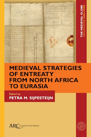 Medieval Strategies of Entreaty from North Africa to Eurasia - Arc ...