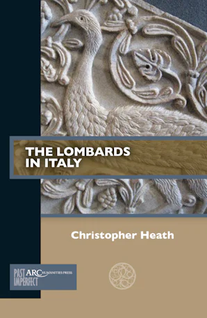 The Lombards in Italy - Arc Humanities Press